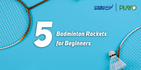 5 Best Badminton Rackets For Beginners | Playo